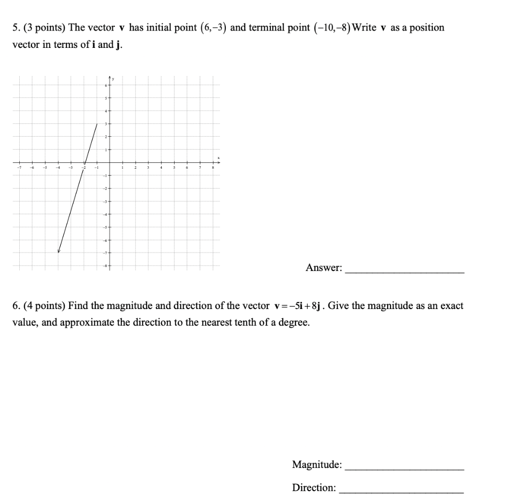 Solved PLEASE HELP!!! The vector v has initial point (6,−3) | Chegg.com