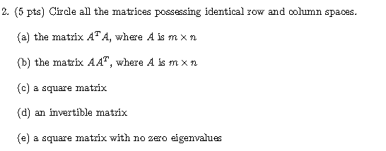 Solved 2. (5 pts) Circle all the matrices possessing | Chegg.com