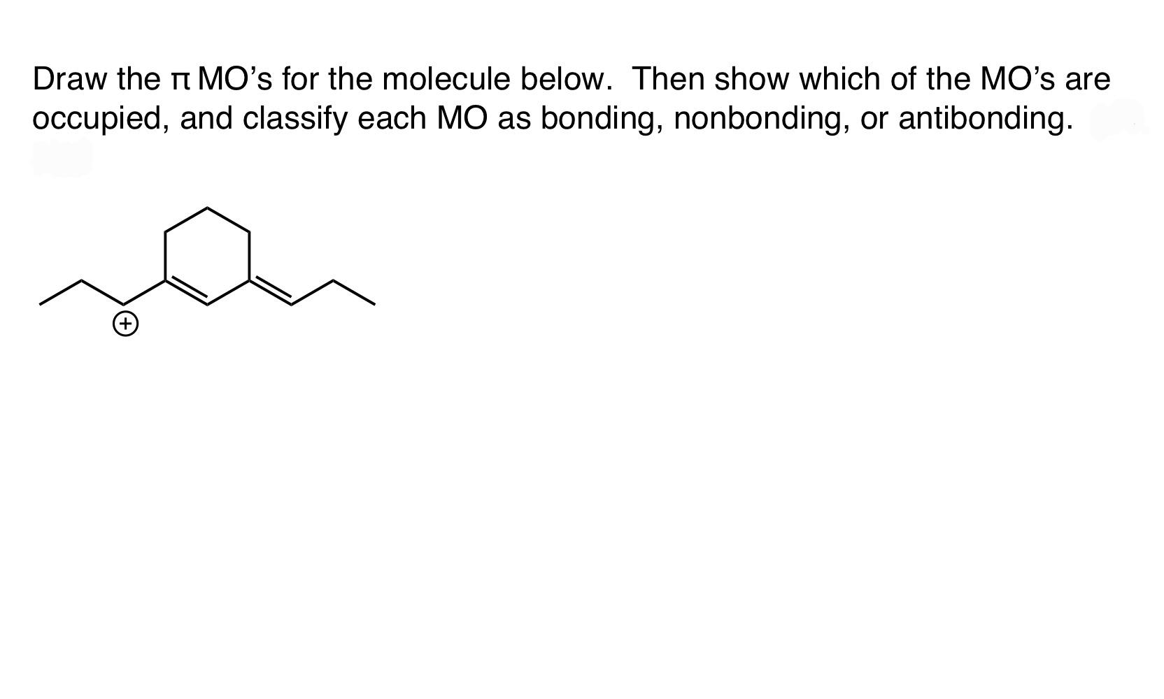 Solved Draw the n MO's for the molecule below. Then show | Chegg.com
