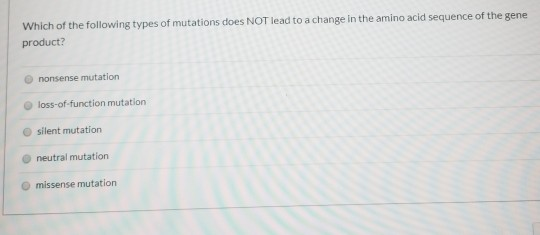Solved Which of the following types of mutations does NOT | Chegg.com