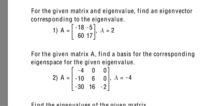 Solved For The Given Matrix And Eigenvalue Find An 