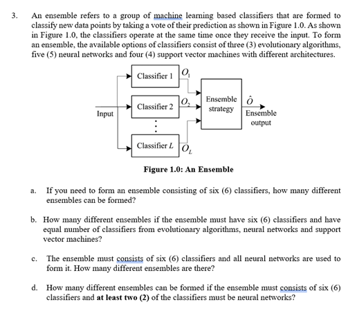 Solved 3. An ensemble refers to a group of machine learning | Chegg.com
