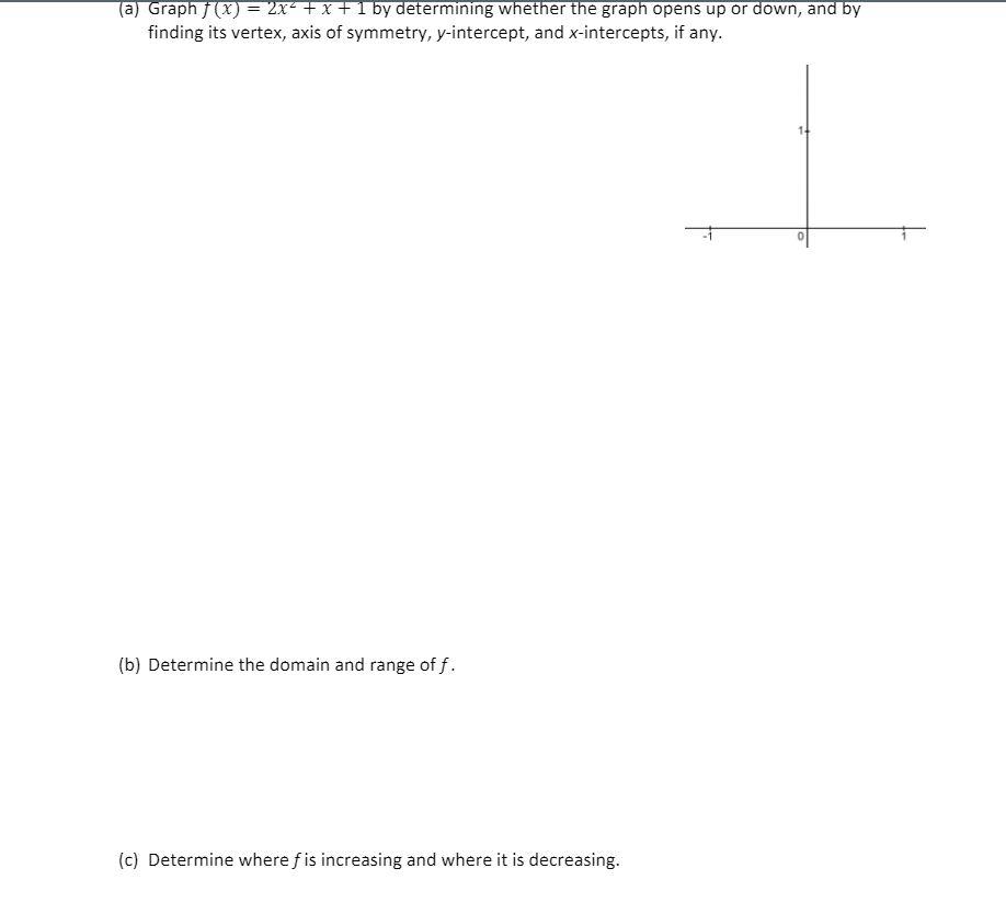Solved (a) Graph (X) = 2x + x + 1 by determining whether the | Chegg.com