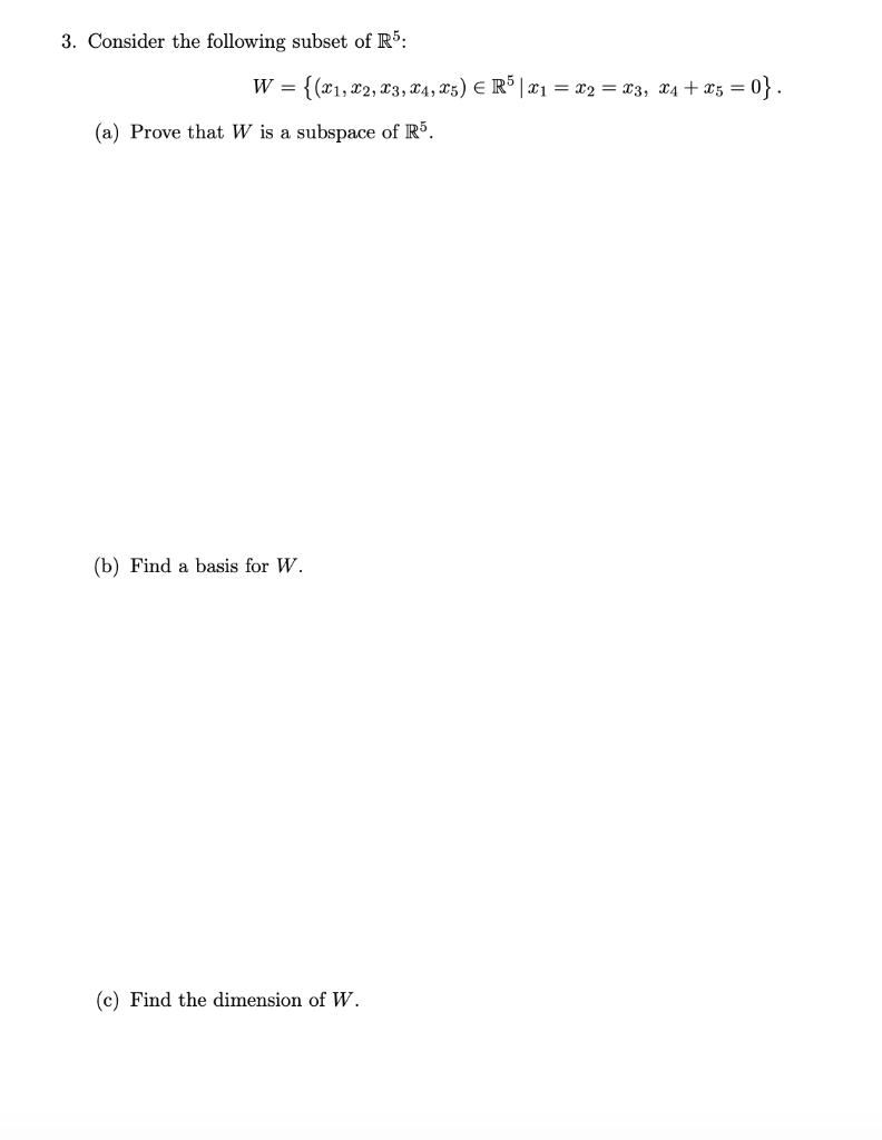 Solved 3. Consider the following subset of R5: W= = {(x1, | Chegg.com