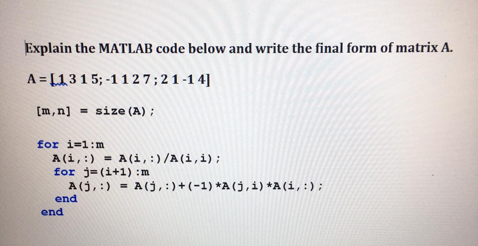 Solved Explain the MATLAB code below and write the final | Chegg.com