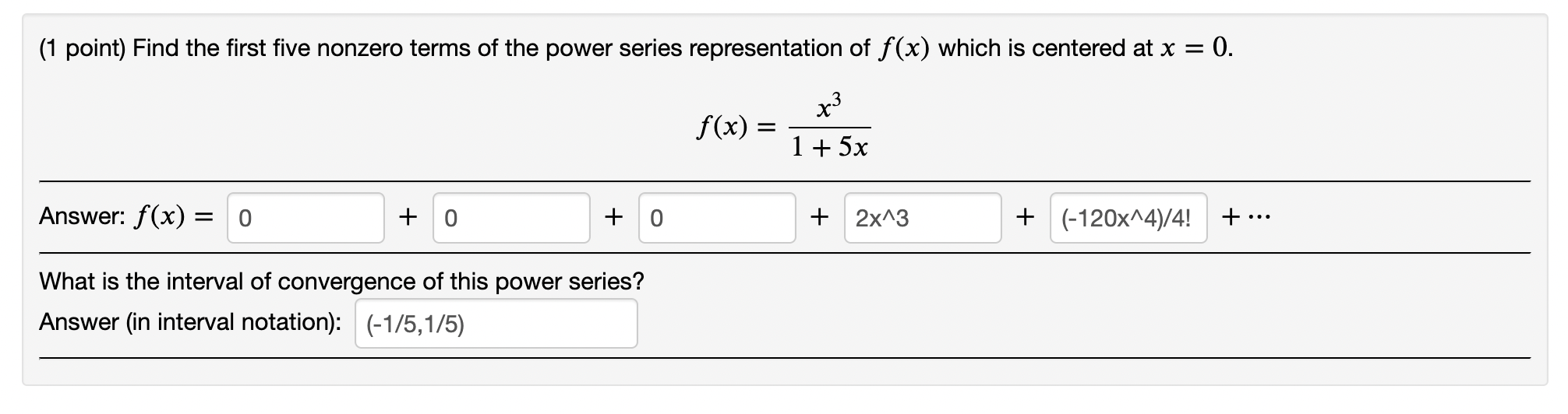 Solved (1 ﻿point) ﻿Find the first five nonzero terms of the | Chegg.com