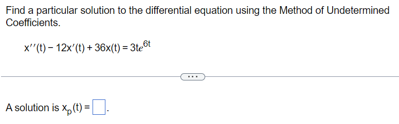 Solved Find a particular solution to the differential | Chegg.com