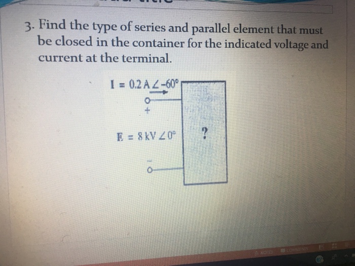 Solved 3. Find the type of series and parallel element that | Chegg.com