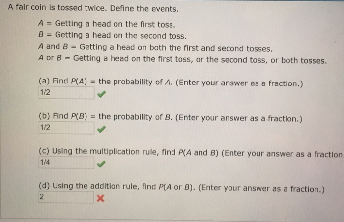 Solved A fair coin is tossed twice. Define the events. A | Chegg.com