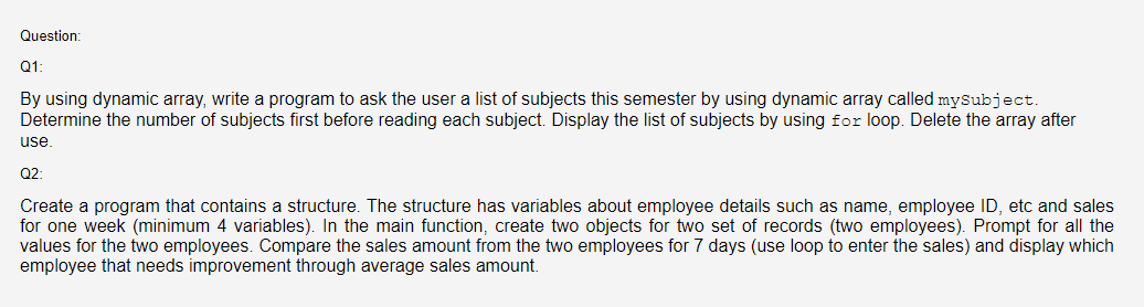 Solved Question: Q1: By using dynamic array, write a program | Chegg.com