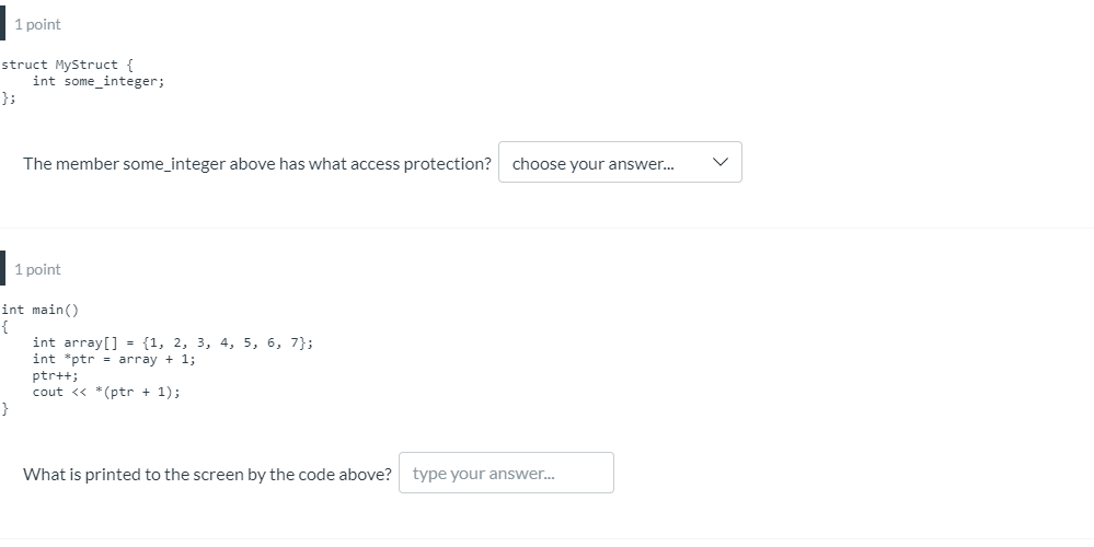 Solved 1 point struct MyStruct { int some_integer; The | Chegg.com