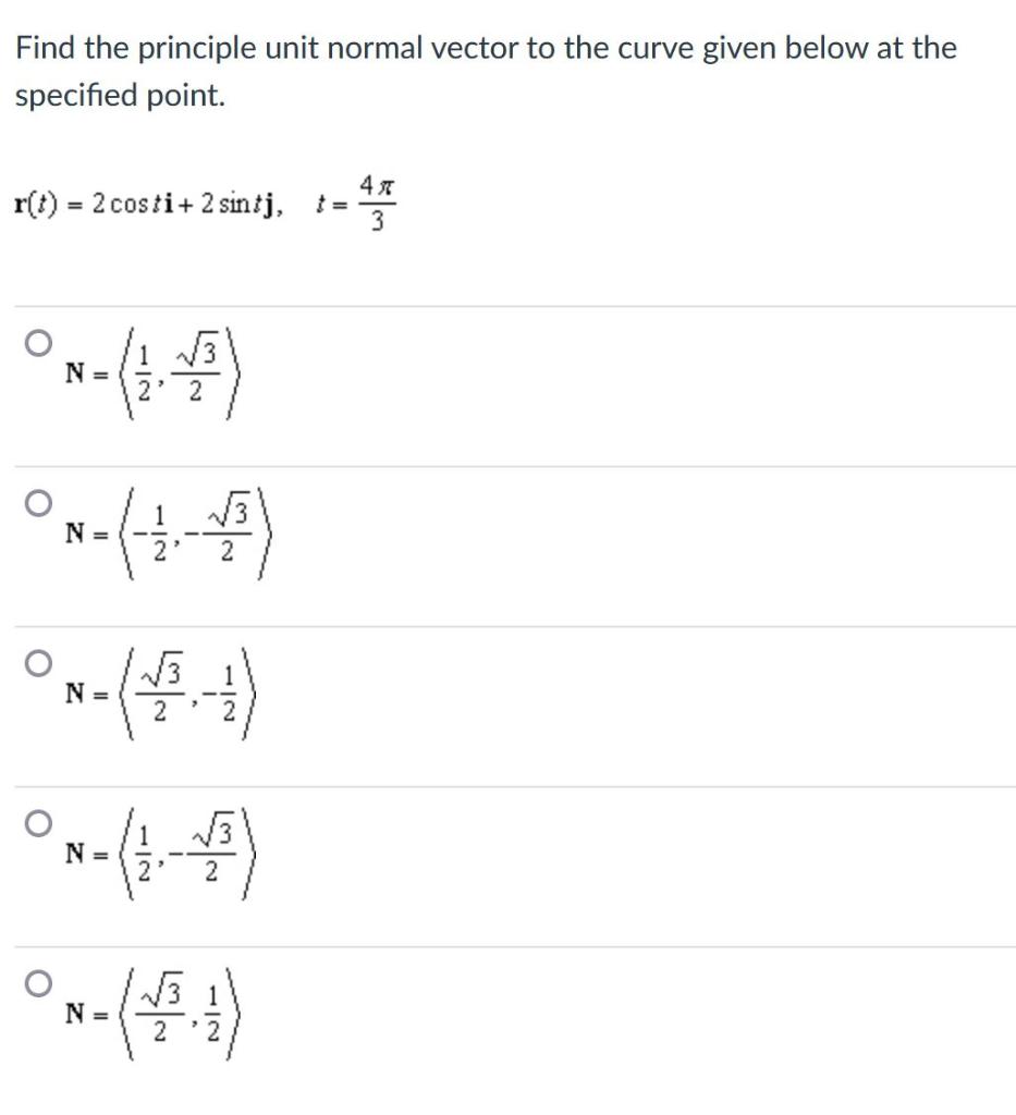 Solved Find the principle unit normal vector to the curve | Chegg.com