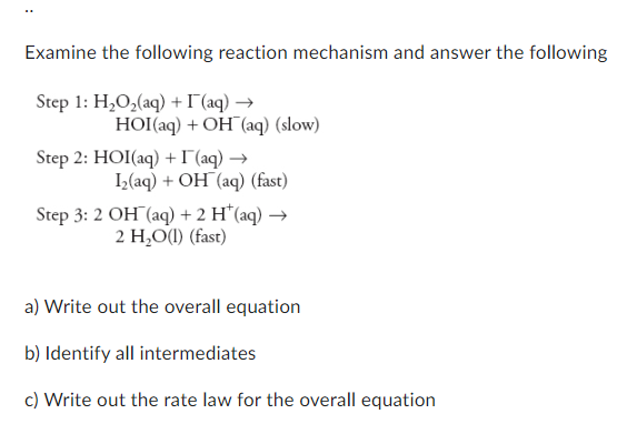 Solved Examine the following reaction mechanism and answer | Chegg.com
