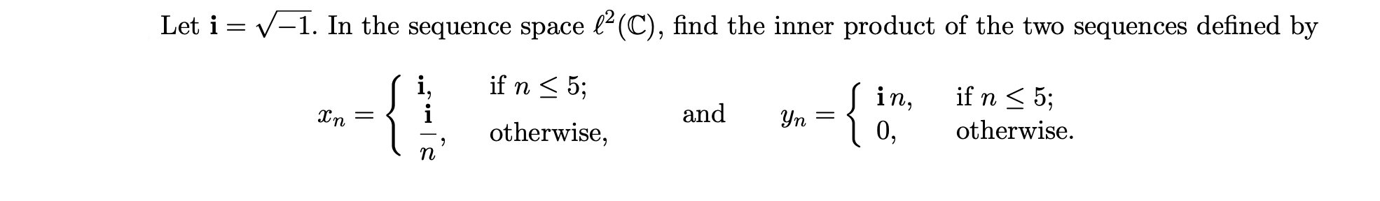i=−1. In the sequence space ℓ2(C), find the inner | Chegg.com