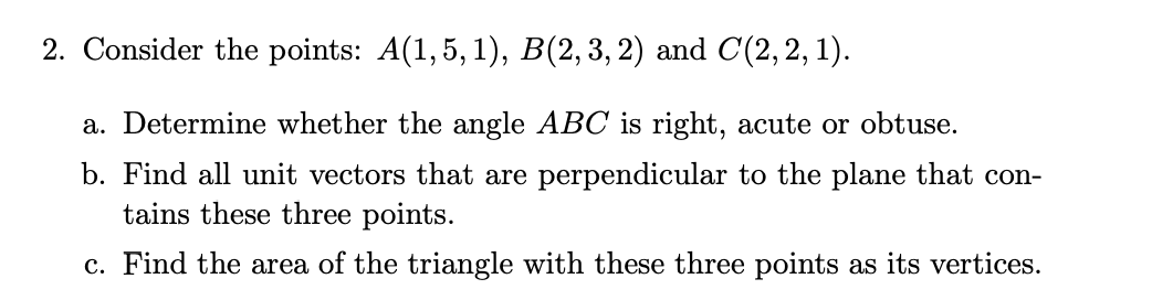 Solved 2. Consider the points: A(1,5,1),B(2,3,2) and | Chegg.com