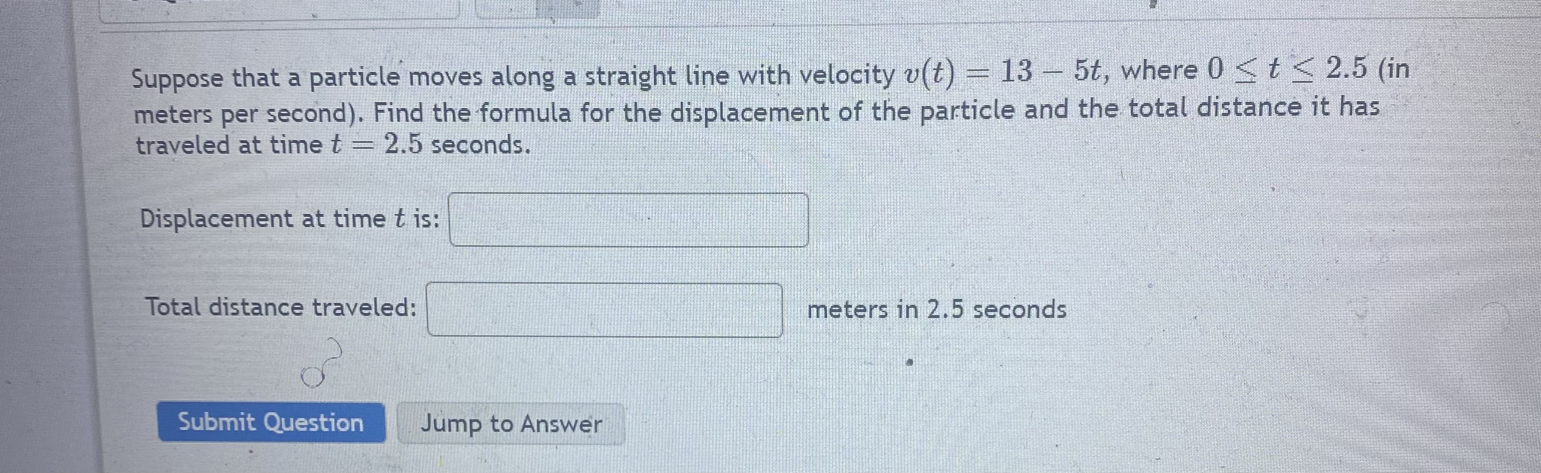 Solved Suppose That A Particle Moves Along A Straight Line