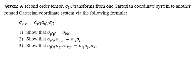Solved Given: A second order tensor, Oij, transforms from | Chegg.com