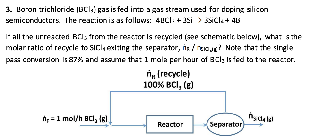 Solved 3. Boron trichloride (BCl3) gas is fed into a gas | Chegg.com