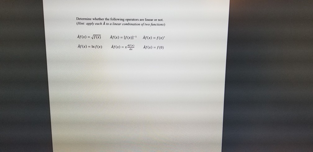 Solved Determine whether the following operators are linear | Chegg.com