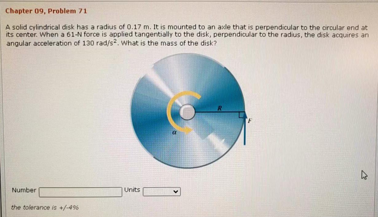 Solved Chapter 09, Problem 71 A solid cylindrical disk has a | Chegg.com
