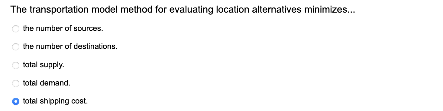 Solved The transportation model method for evaluating | Chegg.com
