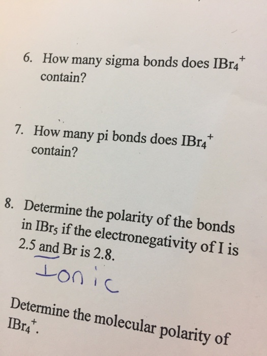 Solved 6. How many sigma bonds does IBr4 contain? How many | Chegg.com