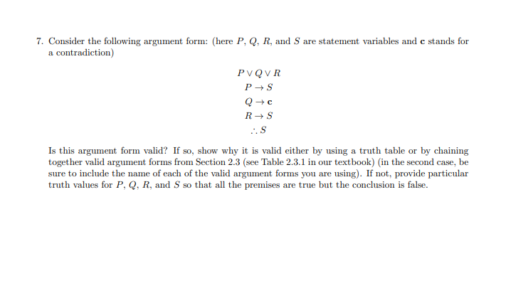 Solved 7. Consider the following argument form: (here P, Q, | Chegg.com