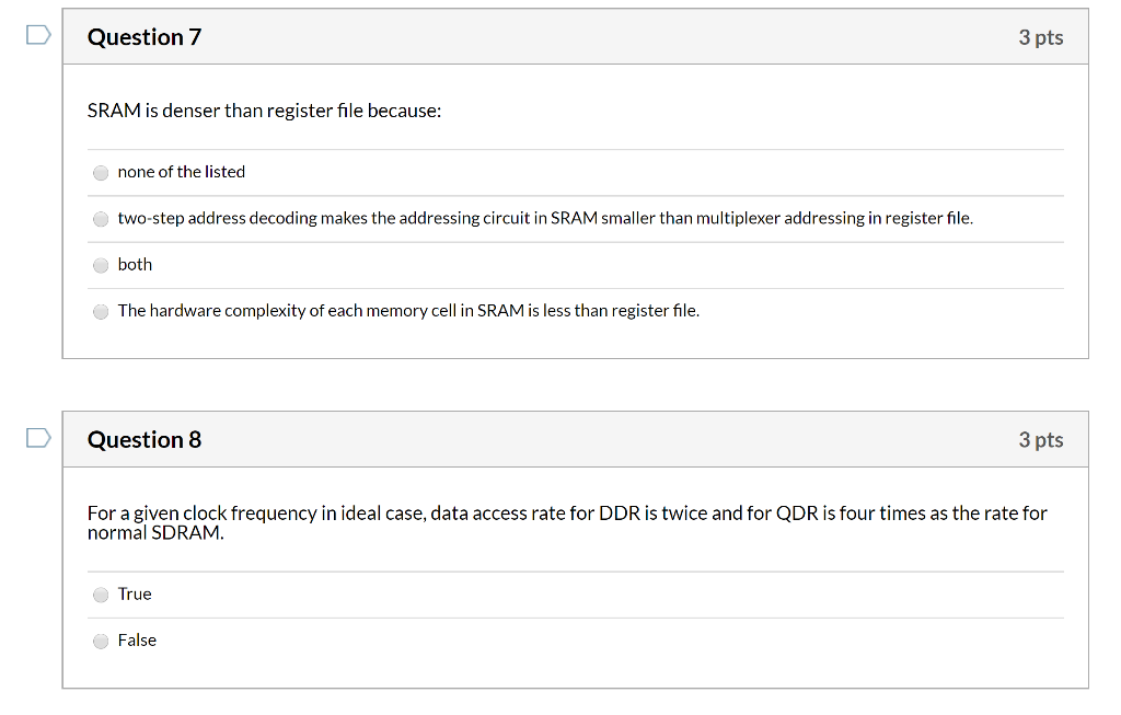 Solved Question 7 3 pts SRAM is denser than register file | Chegg.com