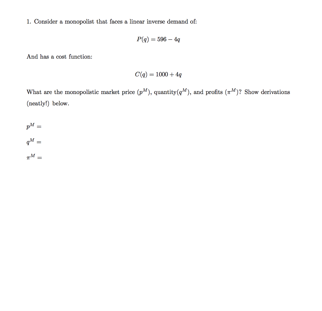 Solved 1. Consider a monopolist that faces a linear inverse | Chegg.com