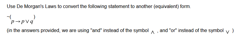 Solved Use De Morgan's Laws to convert the following | Chegg.com