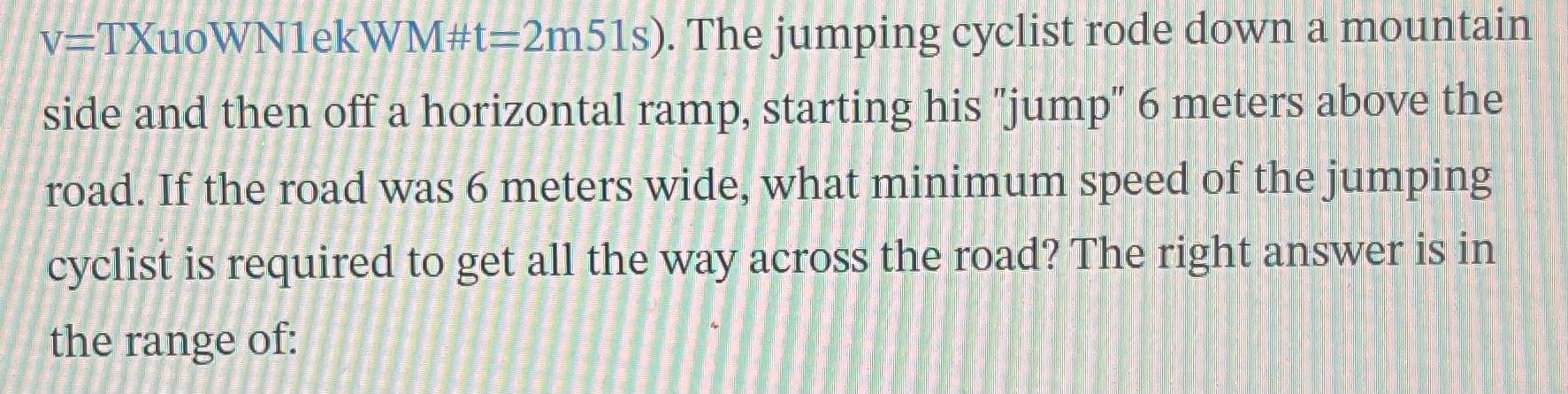 Solved side and then off a horizontal ramp, starting his | Chegg.com