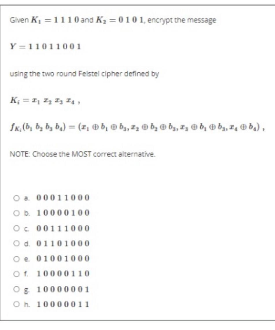 Solved Given K₁ = 1110 and K₂ = 0101, encrypt the message | Chegg.com