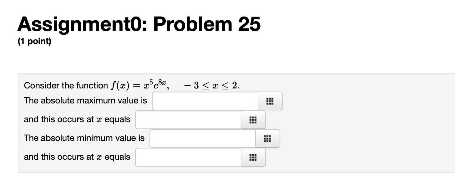 Solved Assignmento: Problem 23 (1 point) Finding extrema of | Chegg.com