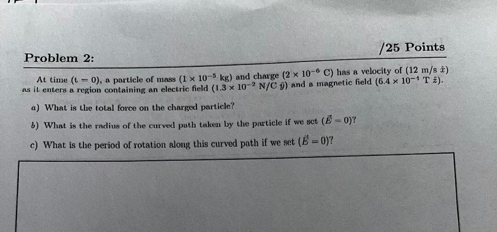 Solved At time (t=0), a particle of mass (1×10−5 kg) and | Chegg.com
