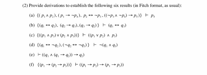 Solved Logic derivation ( IN FITCH FORMAT ONLY) not any | Chegg.com