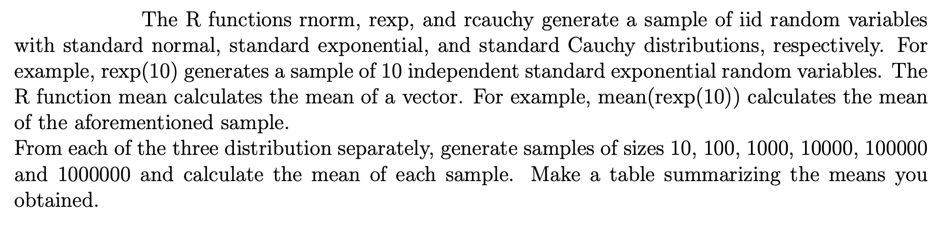 Solved The R functions rnorm, rexp, and rcauchy generate a | Chegg.com