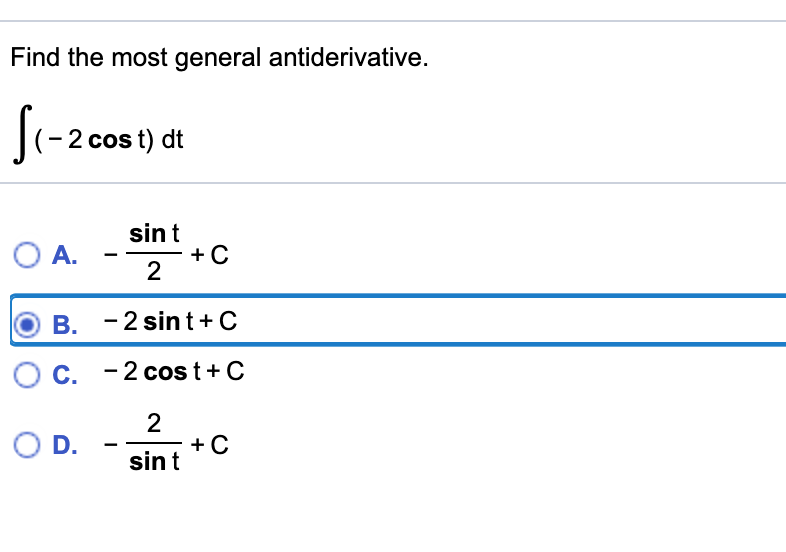 Solved Find the most general antiderivative. (-2 cos t) dt O | Chegg.com