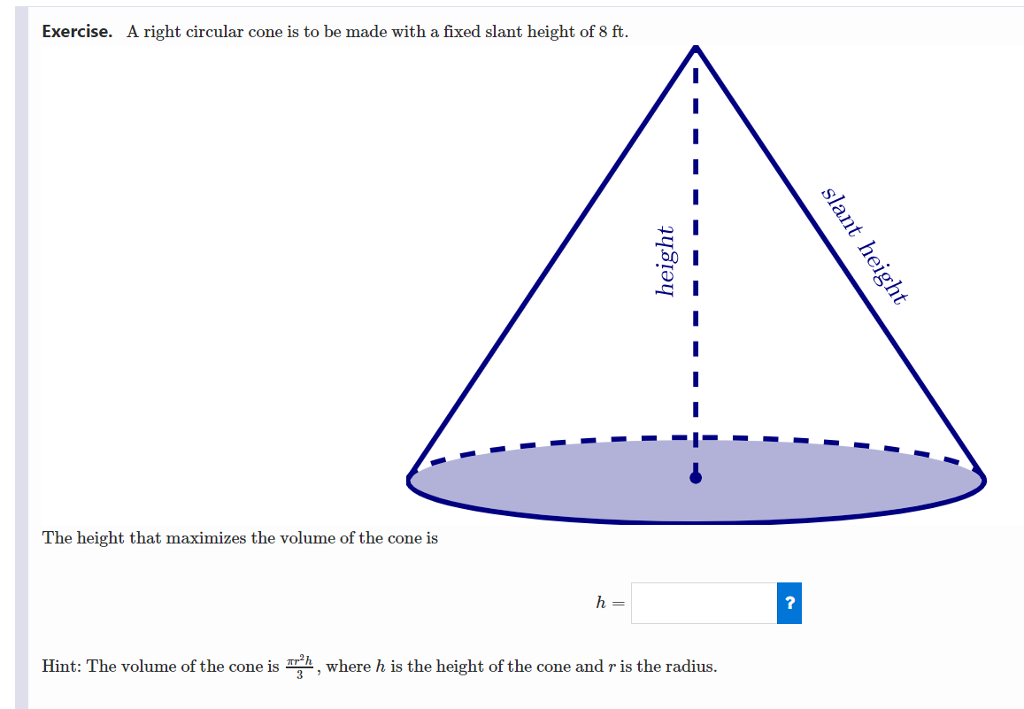 Solved Exercise. A right circular cone is to be made with a | Chegg.com