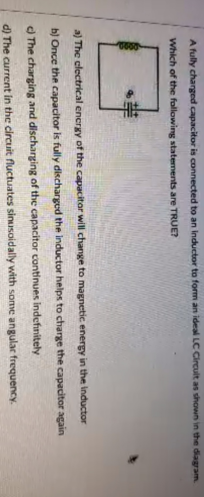 Solved A fully charged capacitor is connected to an inductor | Chegg.com