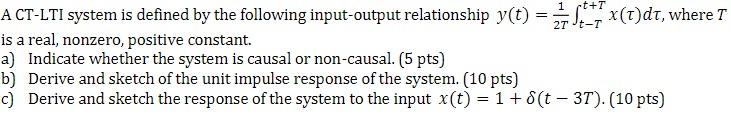Solved t+T t-T 2T A CT-LTI system is defined by the | Chegg.com