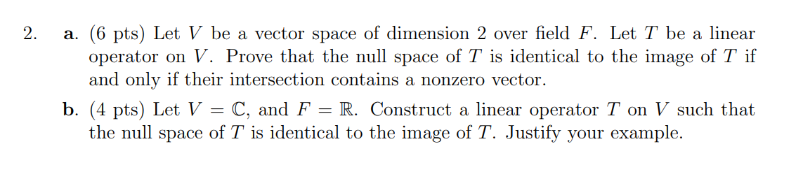 Solved a. (6 pts) Let V be a vector space of dimension 2 | Chegg.com