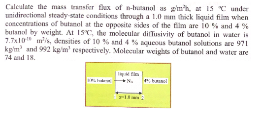 Solved Calculate the mass transfer flux of n-butanol as g/m2 | Chegg.com
