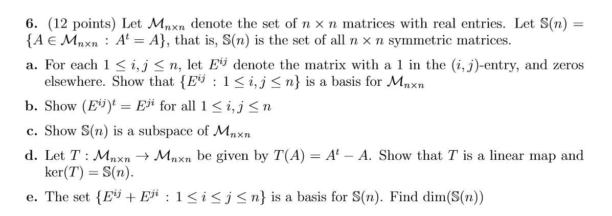 Solved 6. (12 points) Let Mnxn denote the set of n x n | Chegg.com