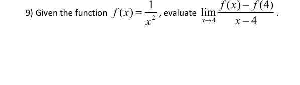 Solved 9) Given the function f(x)=x21, evaluate | Chegg.com
