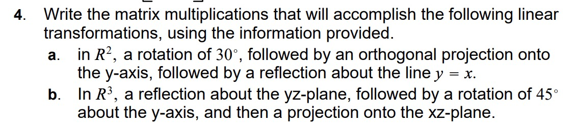 Solved 4. Write the matrix multiplications that will | Chegg.com