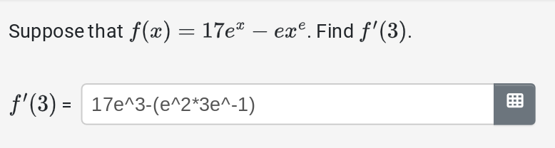 Solved Suppose that f(x)=17ex−exe. f′(3 | Chegg.com