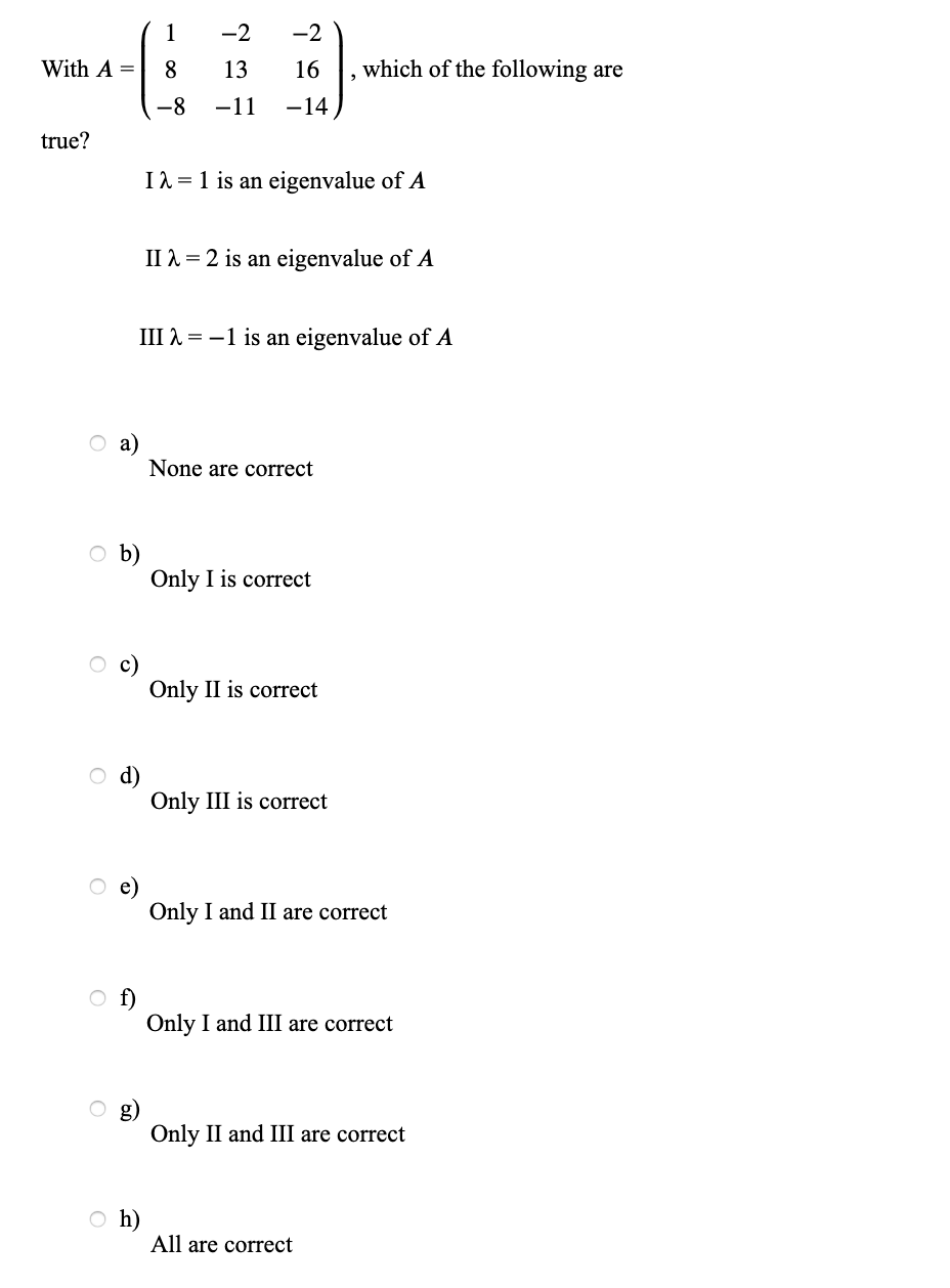 Solved Determine if is an eigenvector of the matrix (8) (1 | Chegg.com
