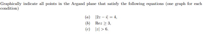 Solved Graphically indicate all points in the Argand plane | Chegg.com