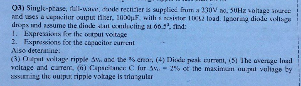 Solved Q3) Single-phase, full-wave, diode rectifier is | Chegg.com