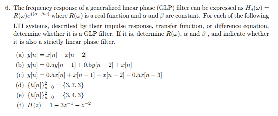 Solved 6. The frequency response of a generalized linear | Chegg.com
